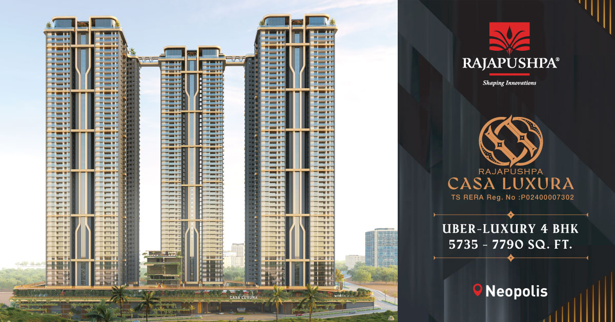 Rajapushpa Casa Luxura 4 BHK Ultra-Luxury Apartments in Neopolis, Hyderabad